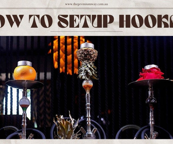 Setting Up A Hookah - Hookah Smoking | The Premium Way